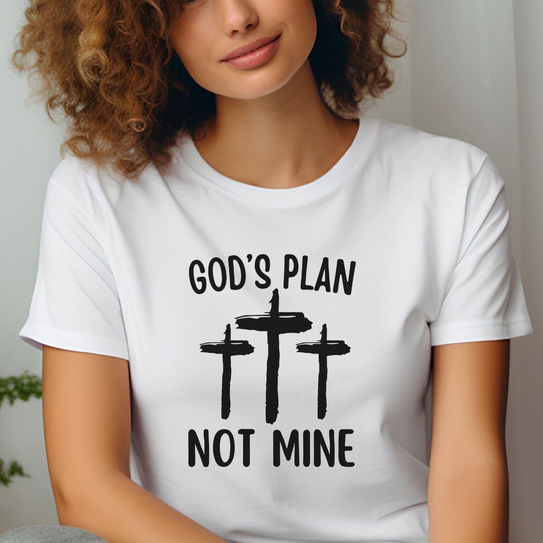 Gods Plan Not Mine Tshirt, Bible Verse T-shirt, Faith Based Shirt ...