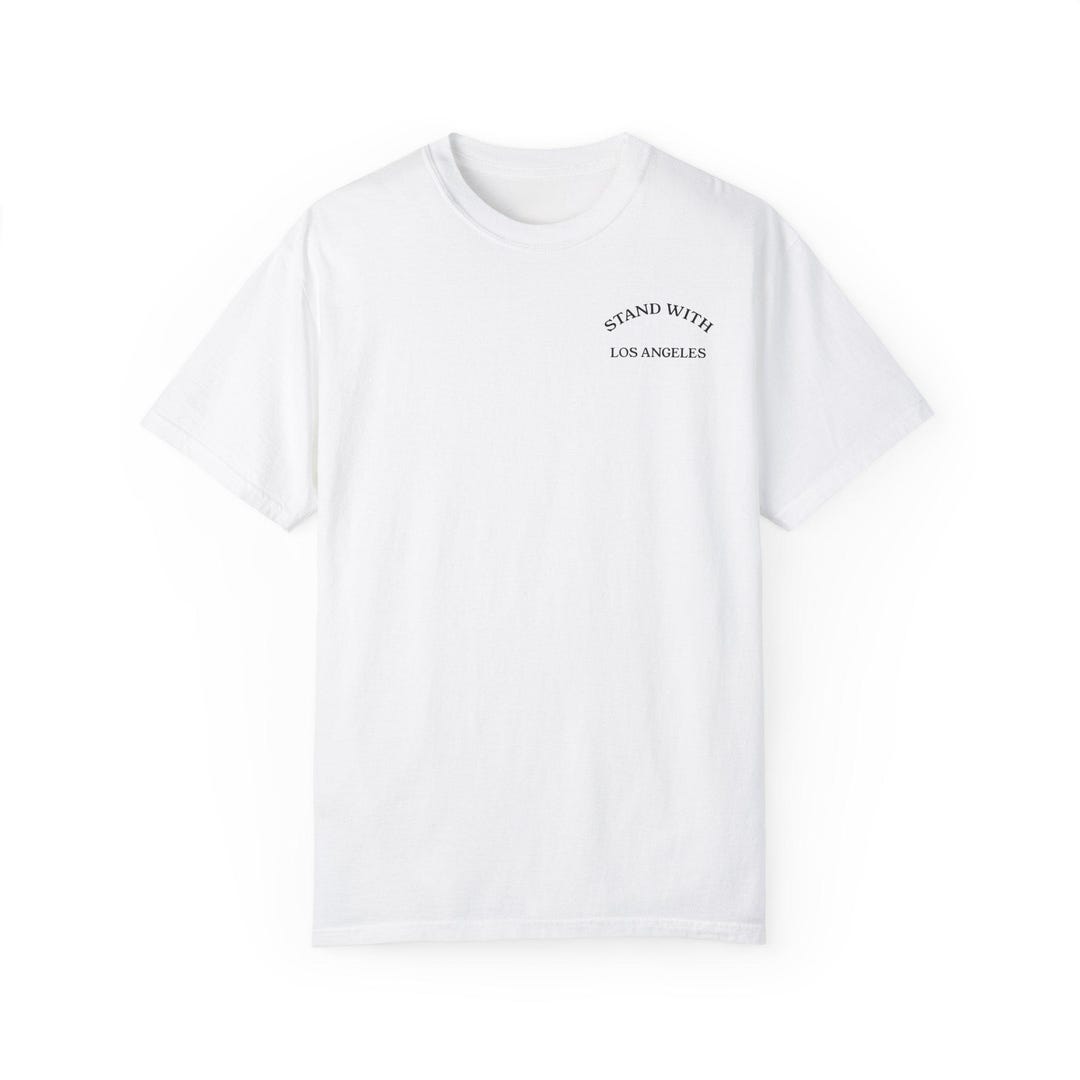 Stand With Los Angeles Wildfire Disaster Relief Shirt 100% of Proceeds ...