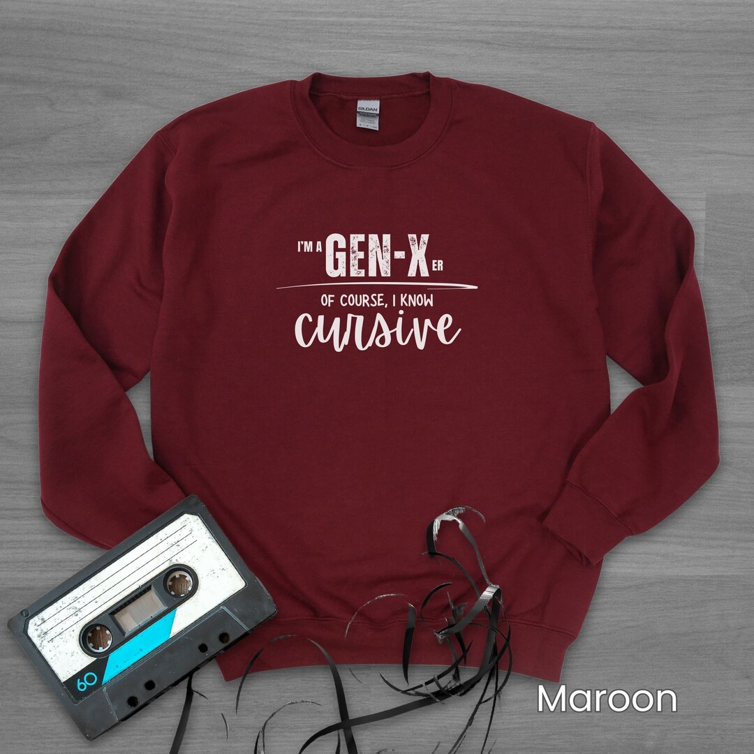 Gen X Sweatshirt, Vintage Shirt, Funny Generation X Shirt, Gen-x Gift ...