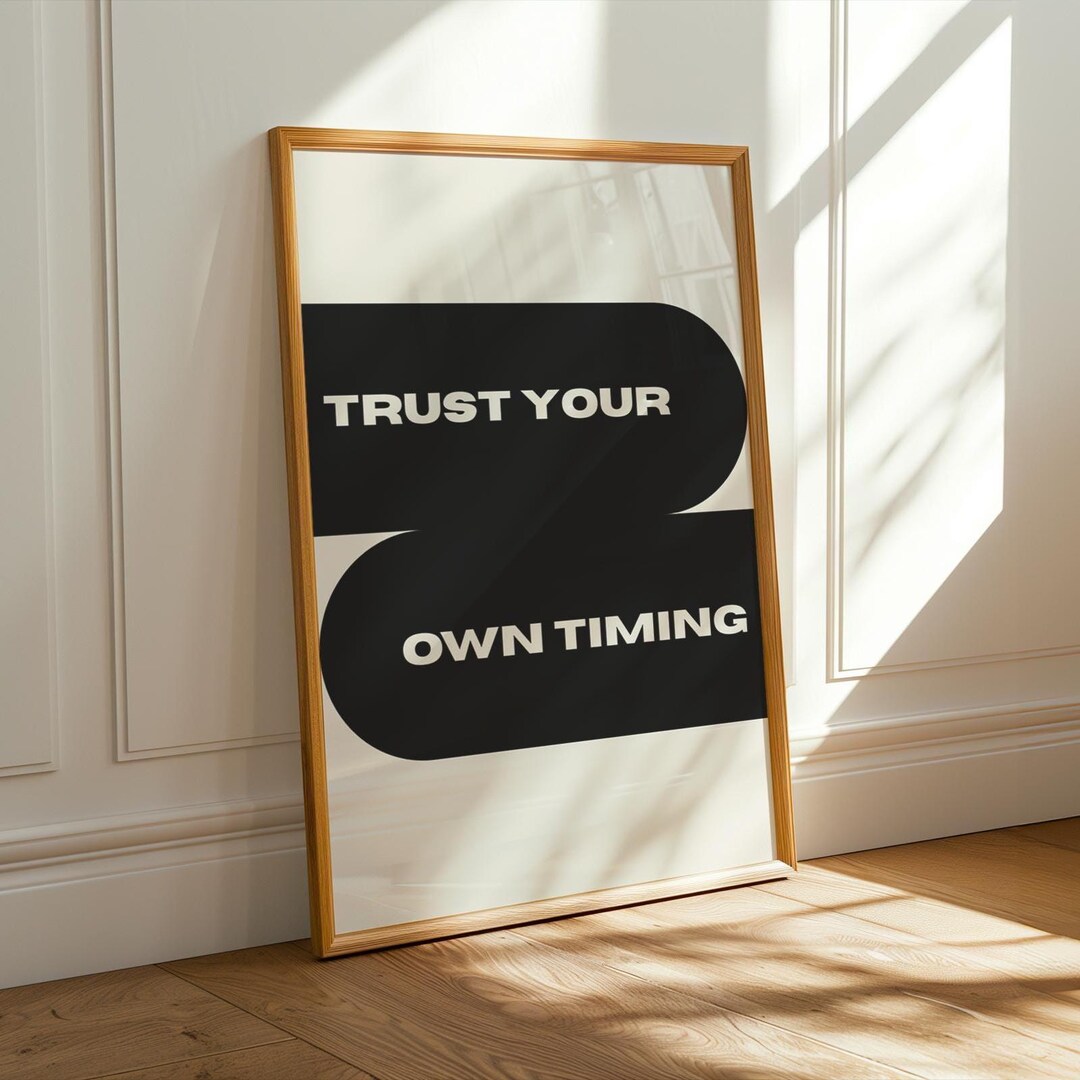 Trust Your Own Timing Print: Minimalist Black and White Motivational ...