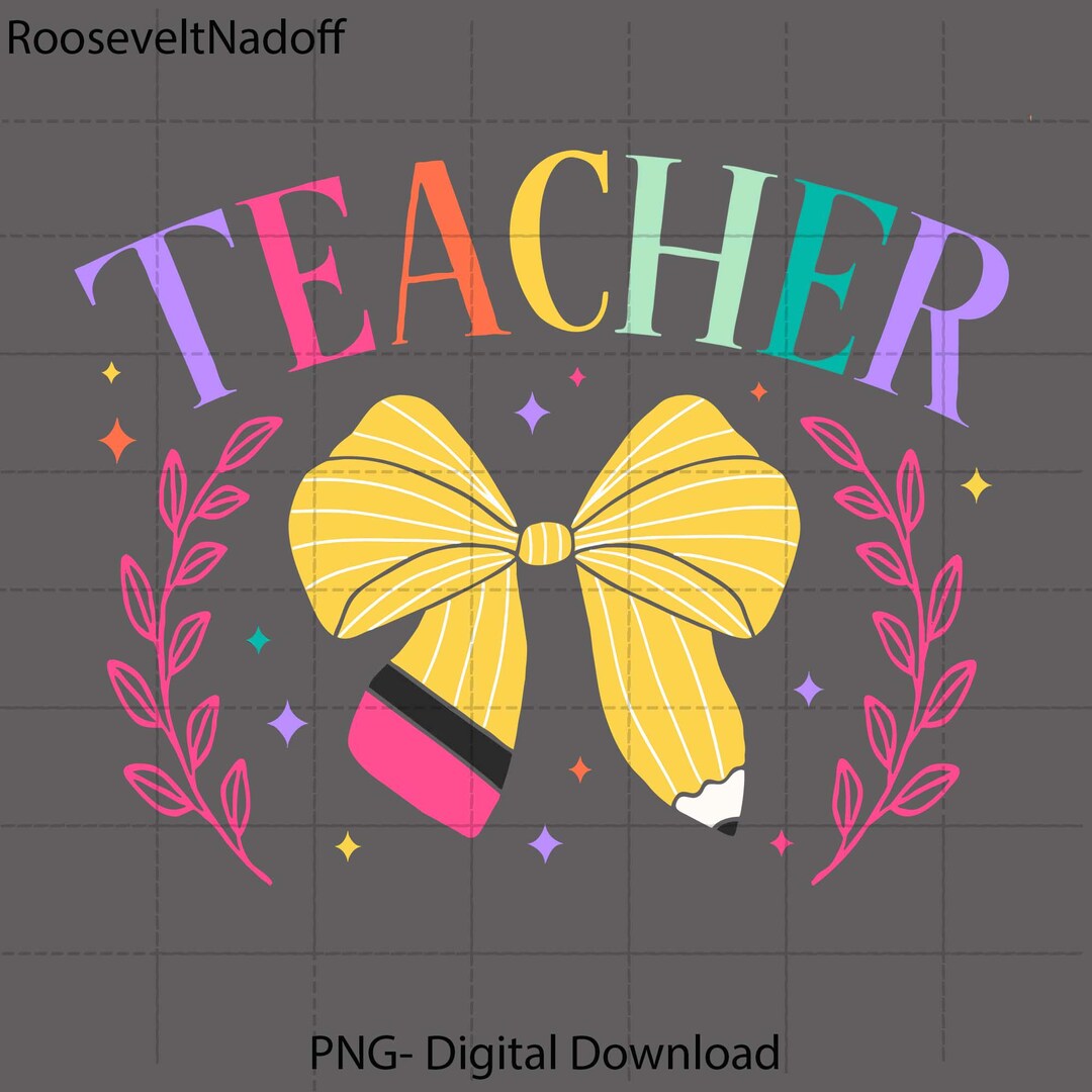 Coquette Teacher Png, Pencil Coquette Bow Png, Teach Love Inspire Png ...