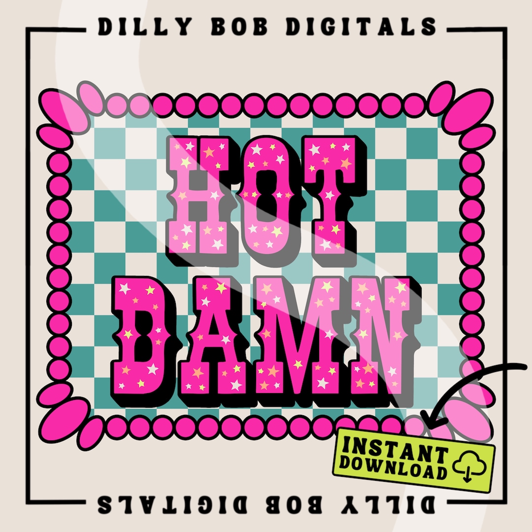 Hot Damn PNG: Trendy Sublimation Design (digital Download) - Etsy