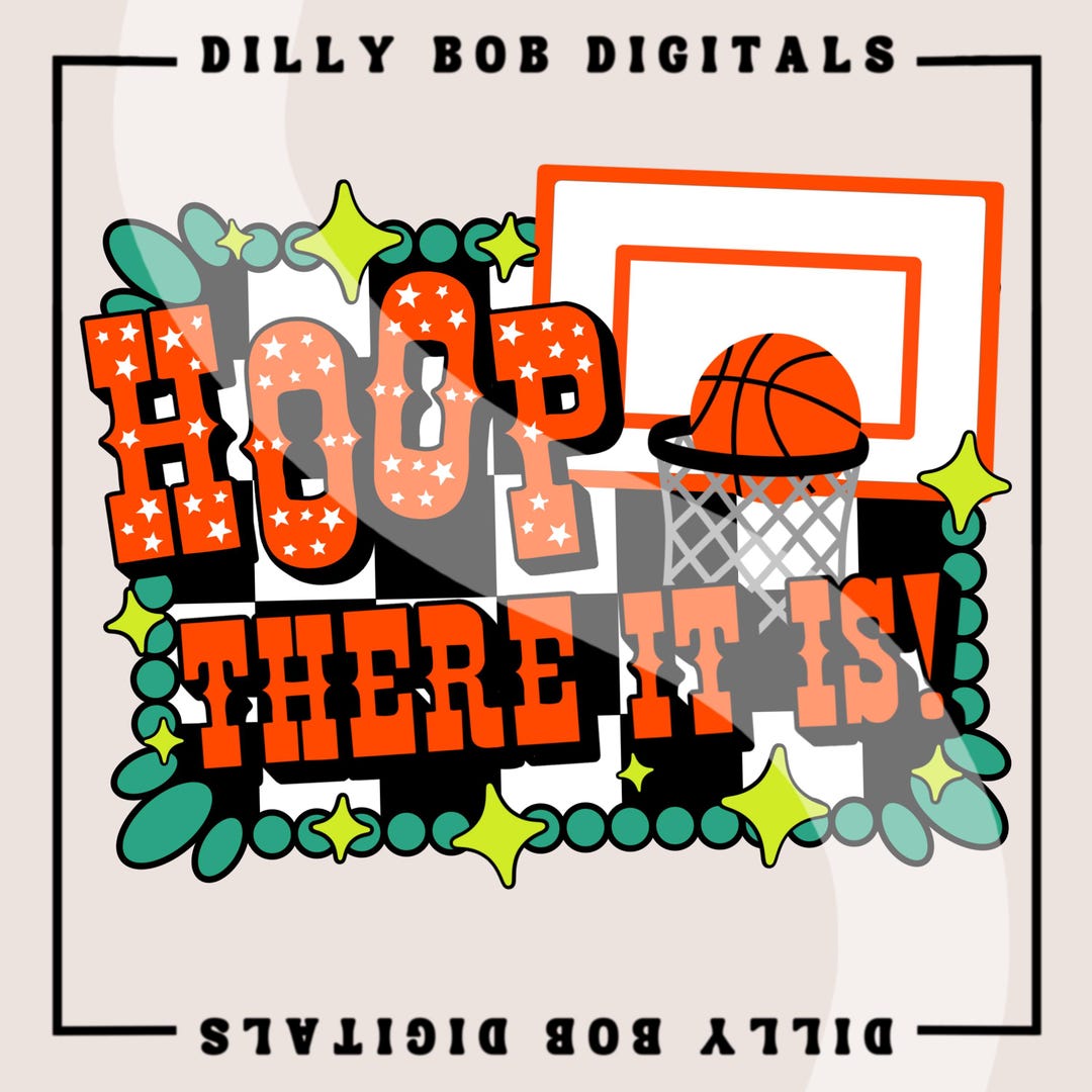 Hoop There It is PNG Digital Download | Basketball Sublimation ...