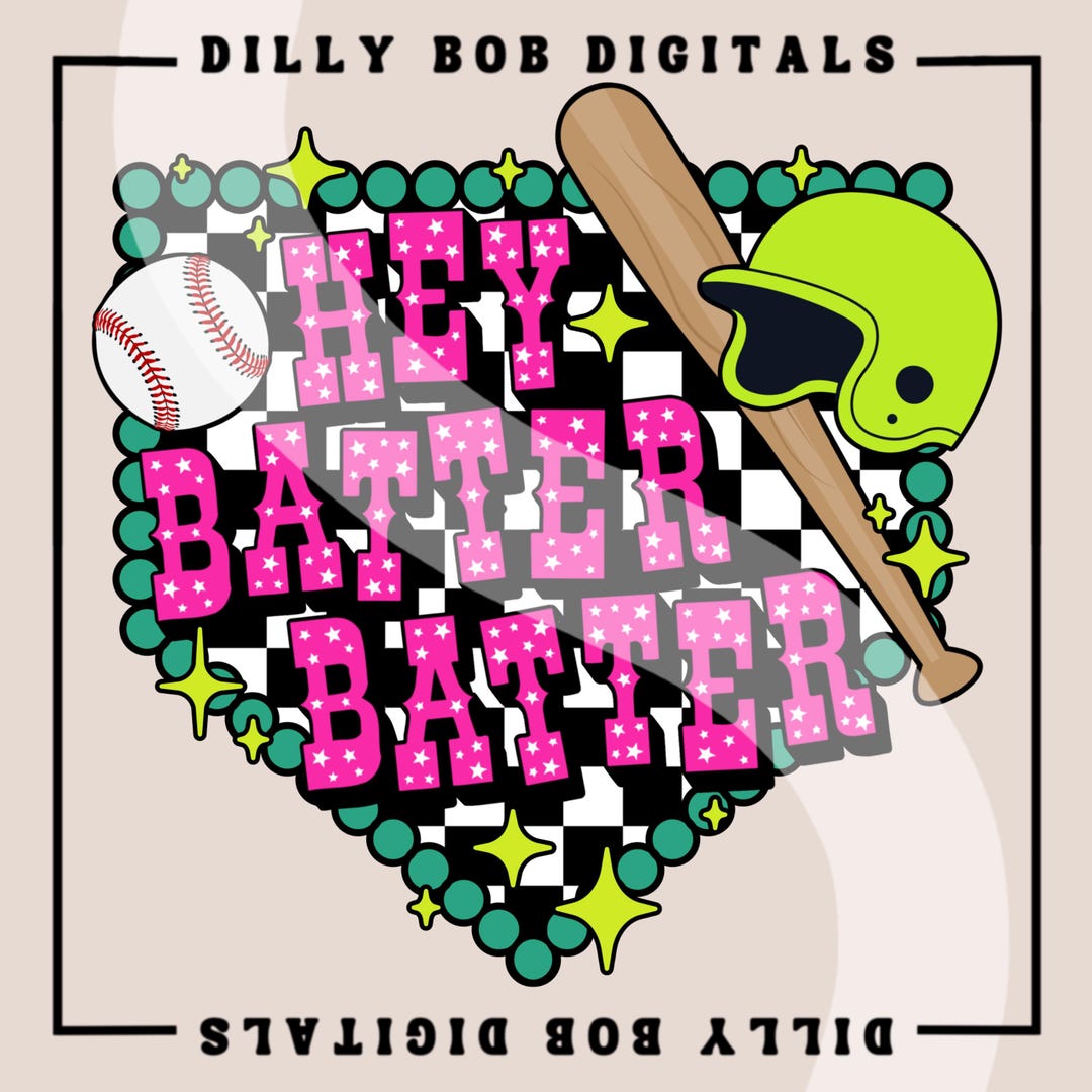 Hey Batter Batter PNG Digital Download | Trendy Sublimation Design ...