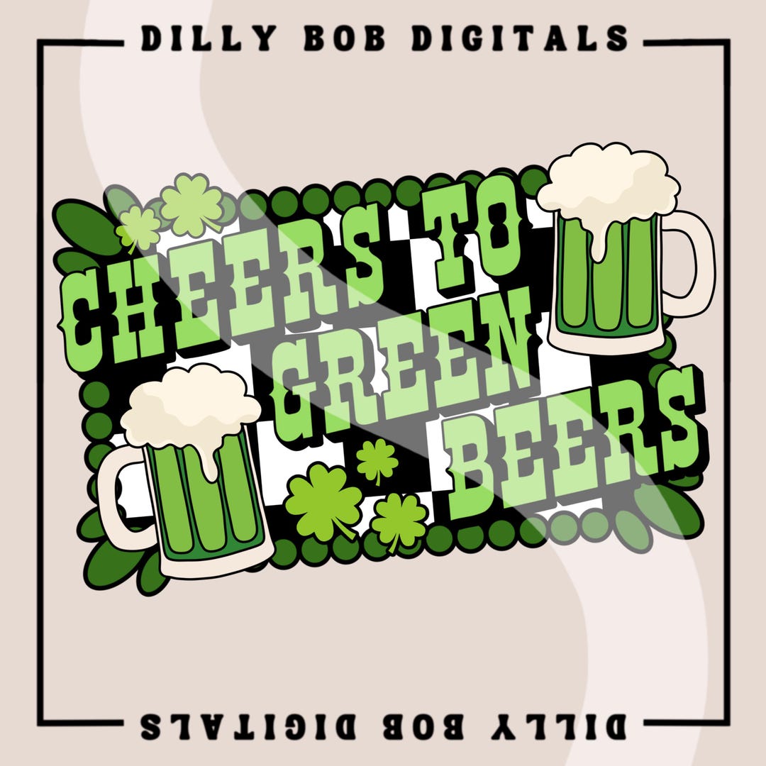 Cheers to Green Beers St. Patrick's Day PNG Digital Download | St ...