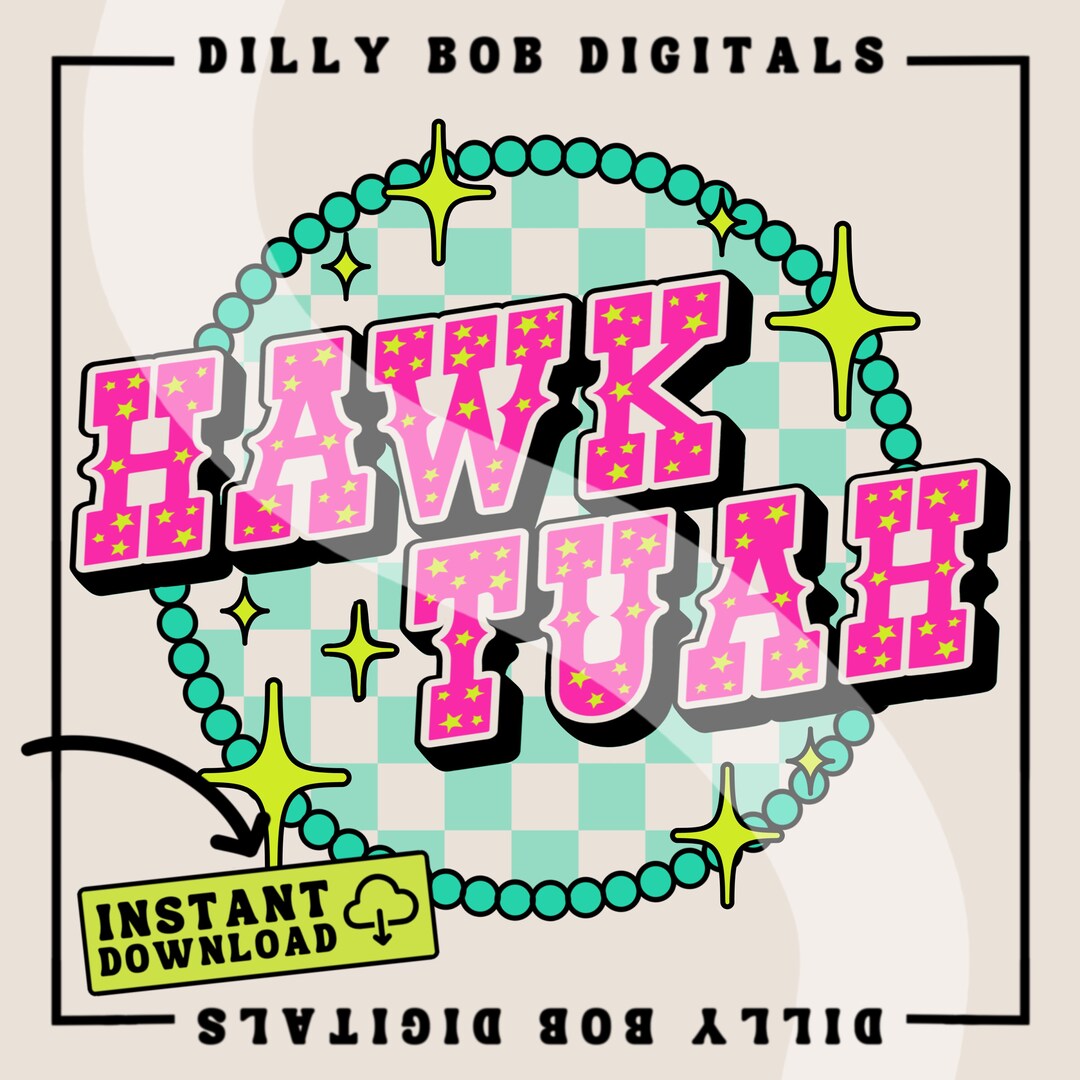 Hawk Tuah Sublimation PNG Design Digital Download Western Sublimation ...