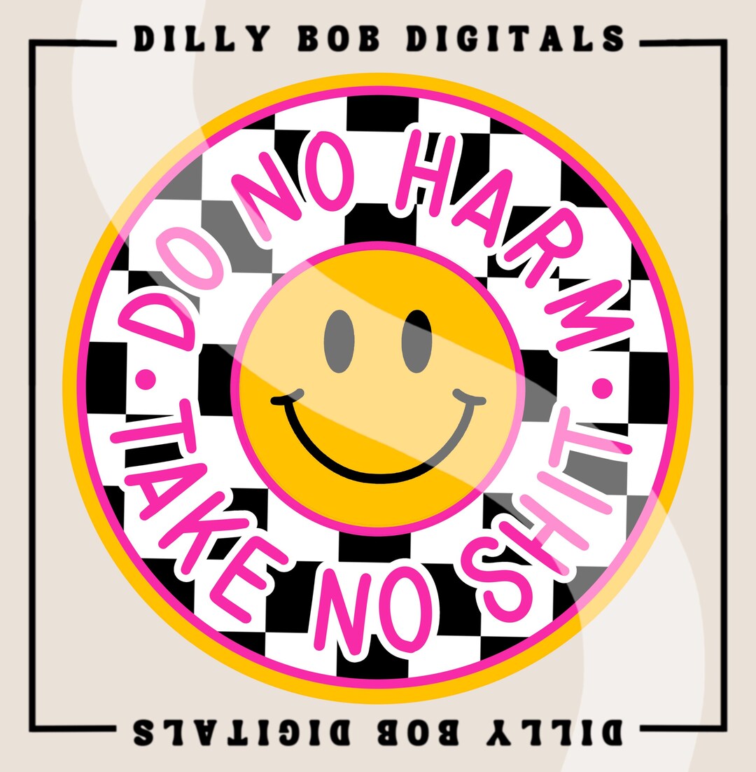 Do No Harm Take No Shit PNG | Retro Smiley Face Sublimation (digital ...