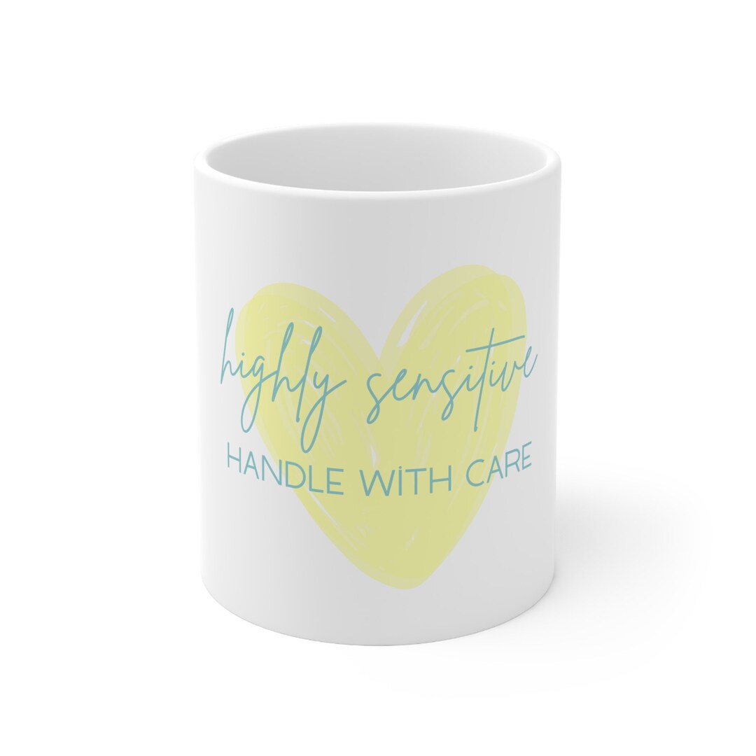 Highly Sensitive, Handle With Care Ceramic Mug HSP Gift Autism ...