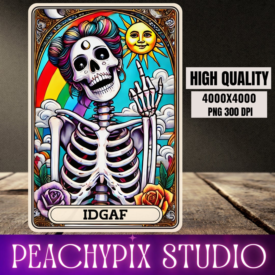 The IDGAF Funny Tarot Carding PNG, Sarcastic Sweary Skeleton Skull ...