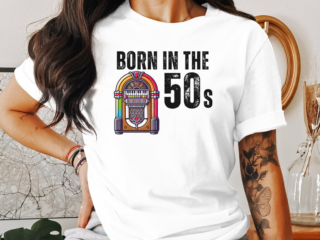 Vintage Born in the 50s T-shirt, Retro Jukebox Design Tee, Classic ...