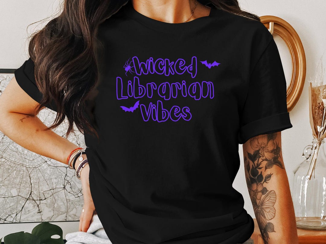 Wicked Librarian Vibes Halloween Shirt, Sweatshirt, and Tank Top ...