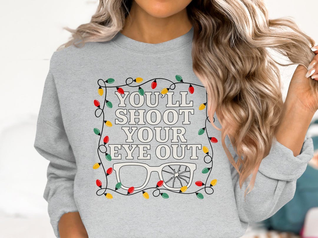 You Will Shoot Your Eye Out T-shirt, Funny Christmas Story T-shirt ...