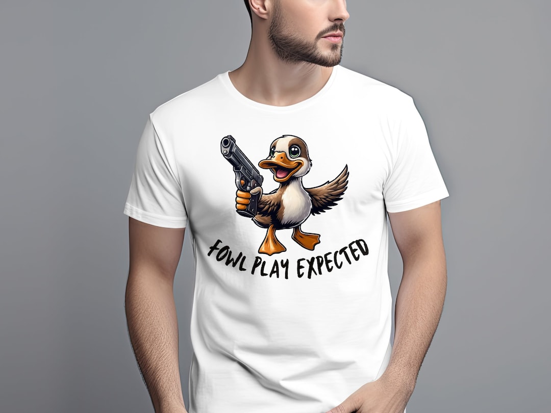 Funny Duck With Gun T-shirt, Fowl Play Expected, Cartoon Duck Graphic ...