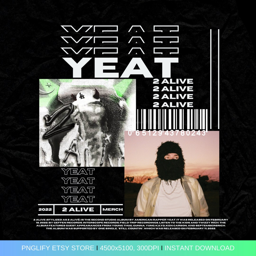 Yeat T-shirt Design, Instant Download, Free Commercial Use, 2 Alive ...