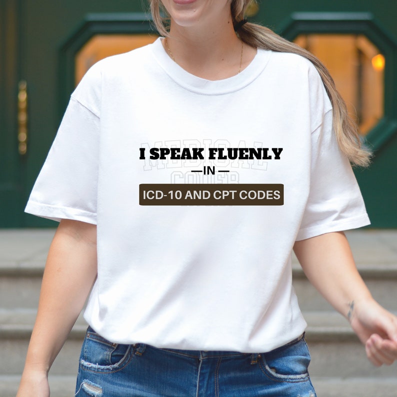Medical Coder Shirt Icd 10 Coding Shirt Medical Coder T Funny Medical Coding Shirt Medical