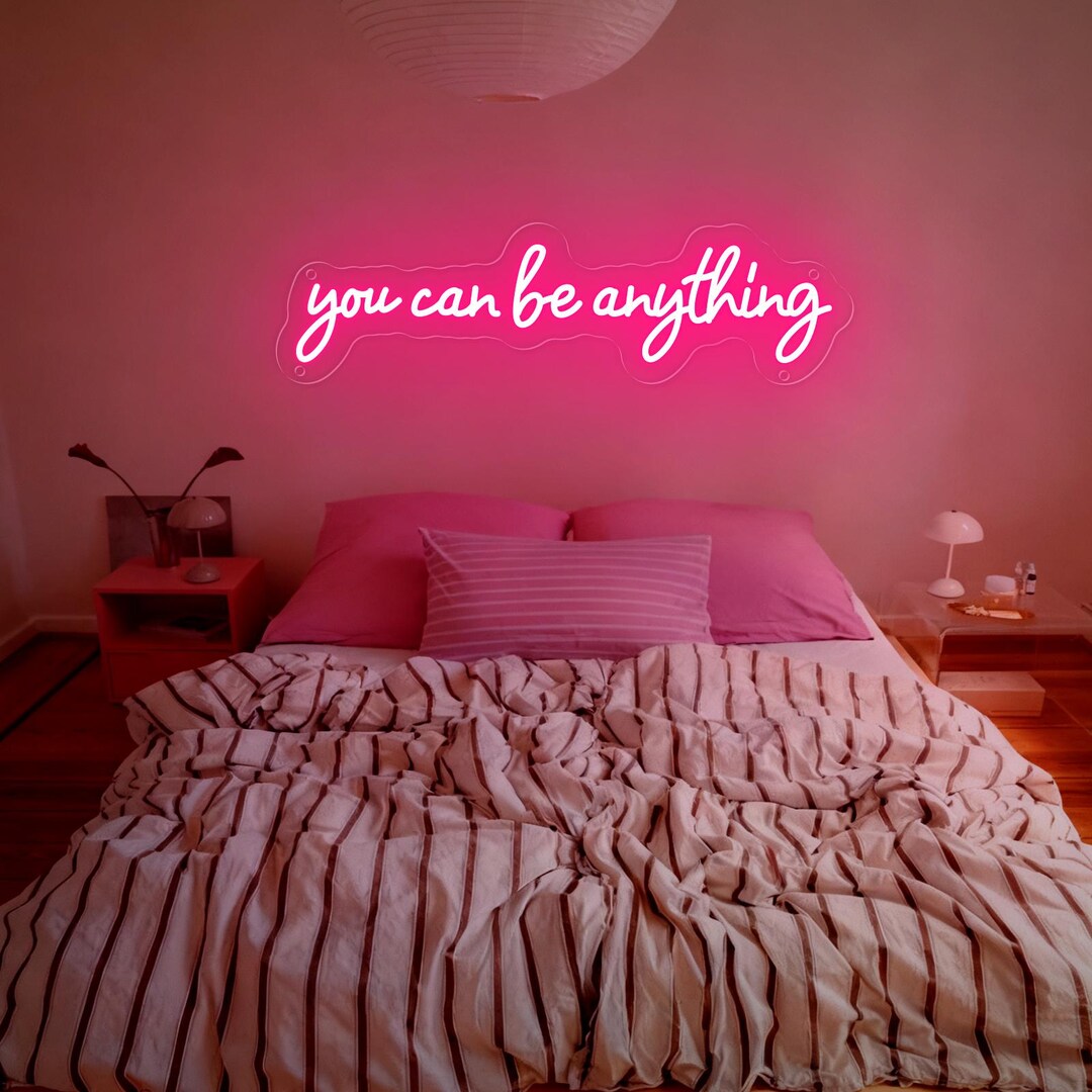 You Can Be Anything Neon Sign, Girls Room Decor - Etsy
