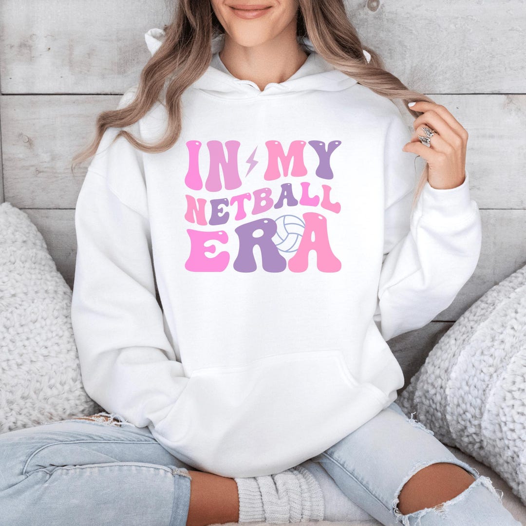 In My Netball Era Hoodie, Netball Gift for Her, Netball Top Shirt, Gift ...