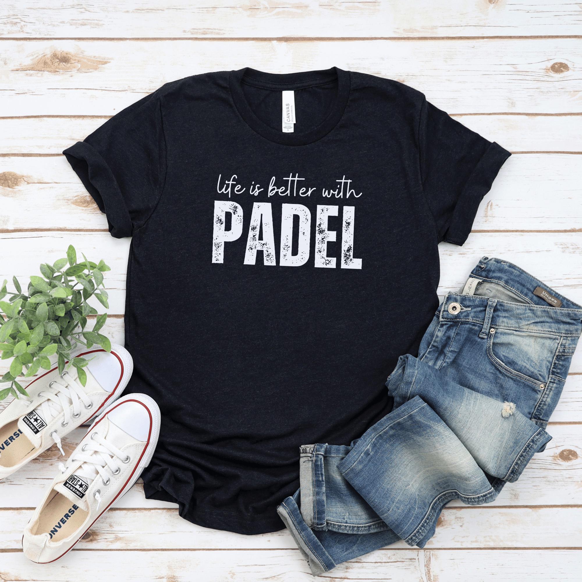 Life is Better With Padel T-shirt, Padel Gift for Her, Gift for Padel ...