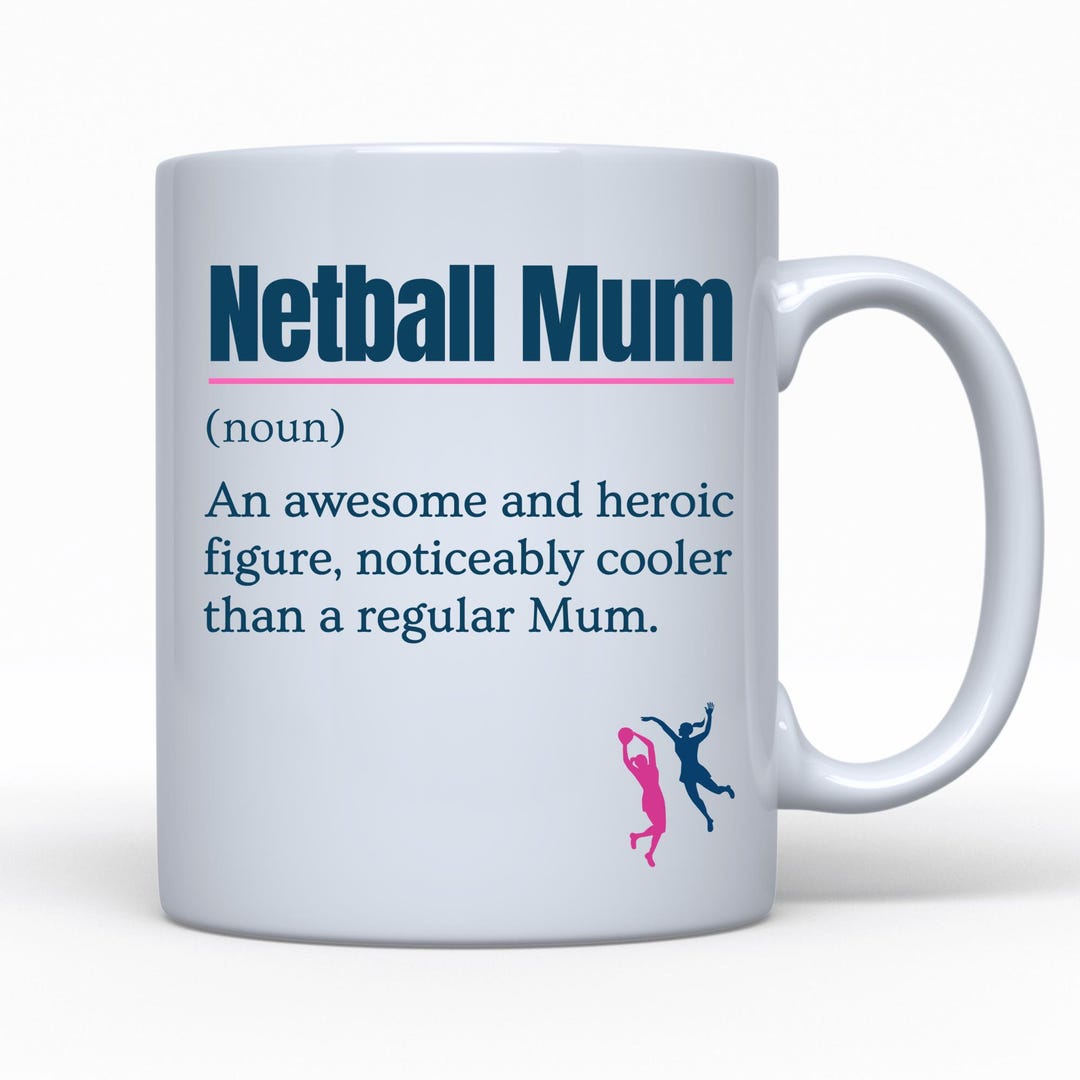 Netball Gift for Mum, Funny Netball Mug, Gift for Mum, Mother's Day ...