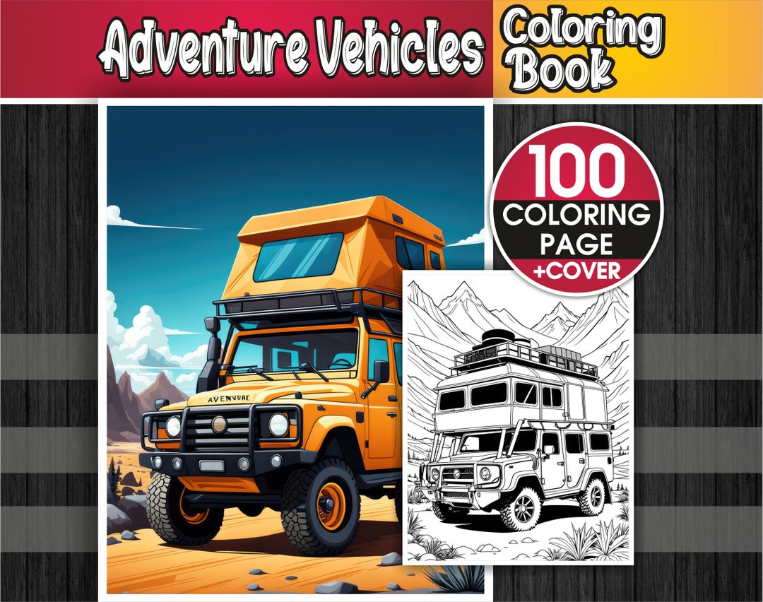 Adventure Vehicles Coloring Book – 100 Adventure Vehicles Coloring ...