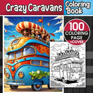 Crazy Caravans Coloring Book – 100 Crazy Caravans Coloring Pages ...