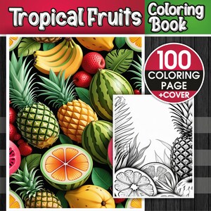 Tropical Fruits Coloring Book – 100 Tropical Fruits Coloring Pages ...