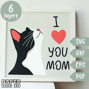 I Love You Mom, Cat 3D Layered SVG for Cardstock, Multilayer Papercut ...