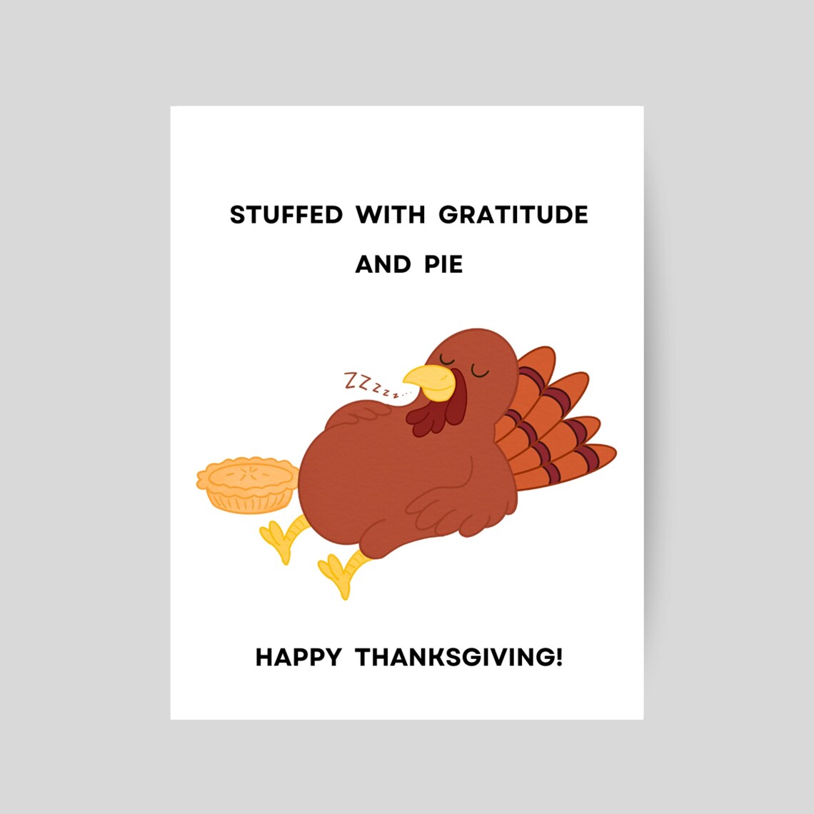 Funny Thanksgiving Greeting Card - Stuffed With Gratitude and Pie - Etsy