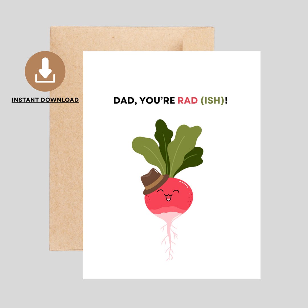 Printable Funny Father’s Day Card, You’re Rad(ish)! Vegetable Pun ...