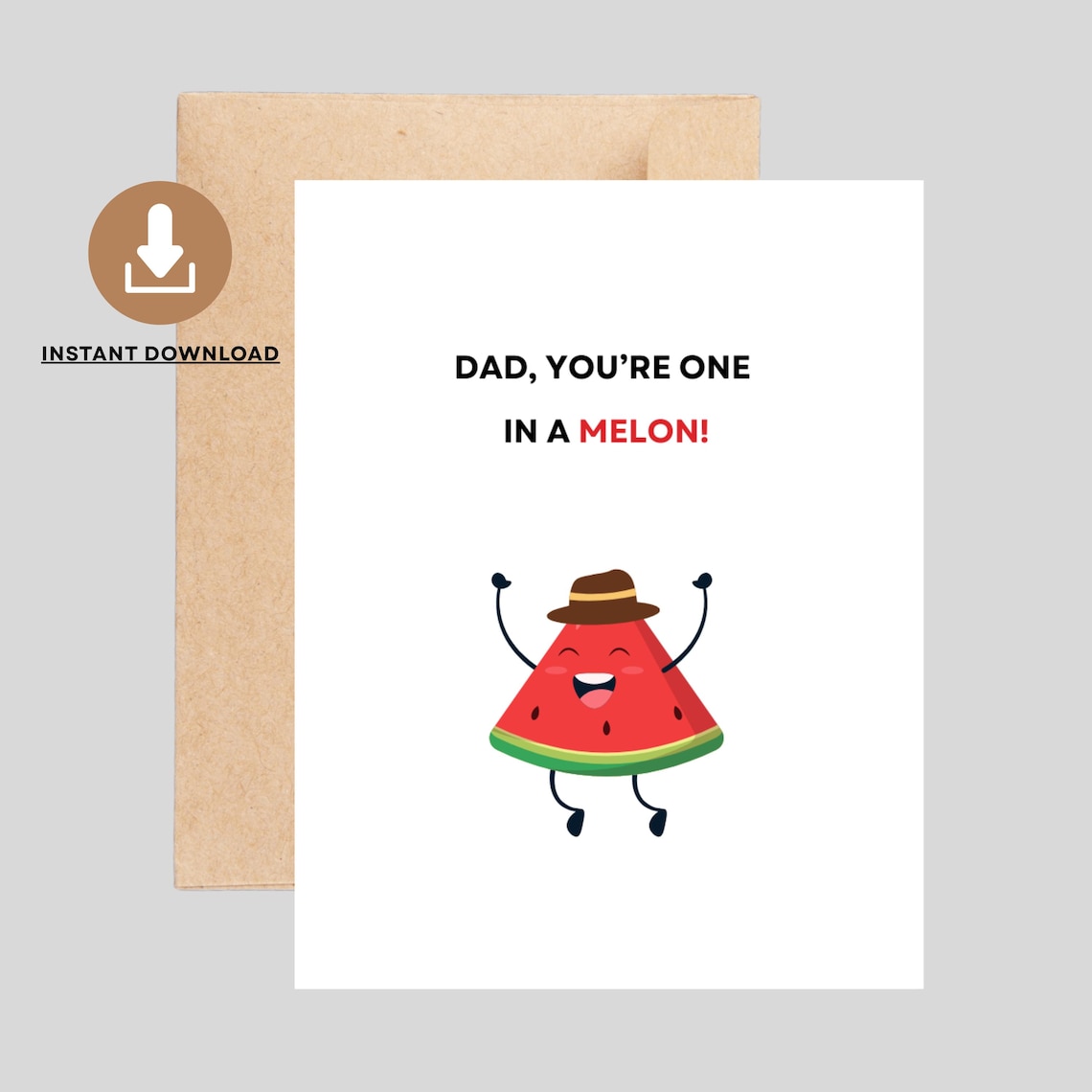 Dad You're One in a Melon - Instant Download Fathers Day Card, Cute ...
