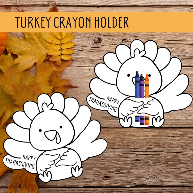 Thanksgiving Turkey Coloring, Turkey Crayon Holder, Thanksgiving ...
