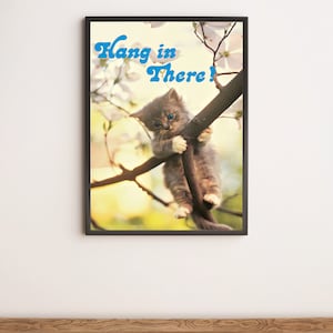 Hang in There Cat Poster Little Kitten Hang in There Cat Poster Wall ...