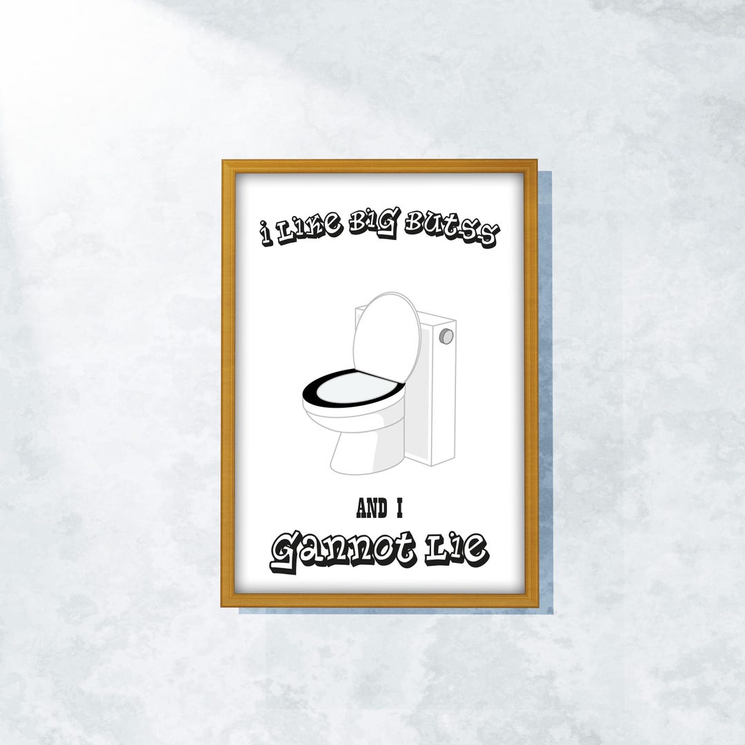 Funny Bathroom Signs, Printable Wall Art, I Like Big Butts and I Cannot ...