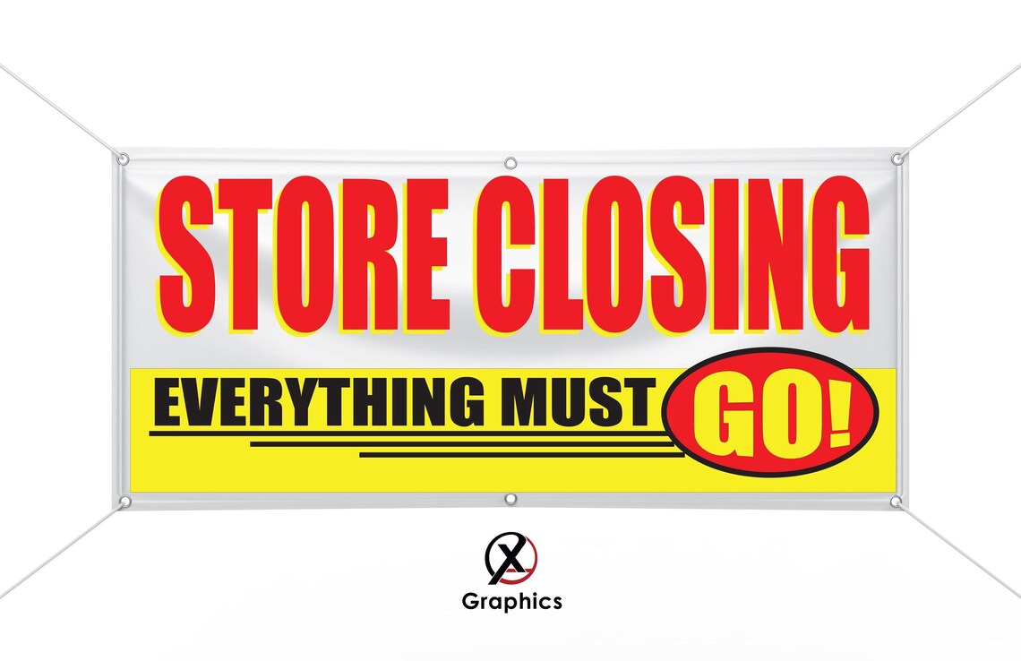 Store Closing Everything Must Go Vinyl Banner Advertising Sign Full ...