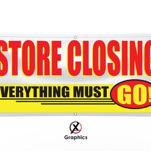 Store Closing Everything Must Go Vinyl Banner Advertising Sign Full ...