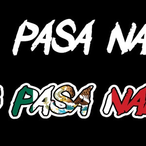 No Pasa Nada Decal Car Window Laptop Vinyl Sticker Trokas Nothing ...