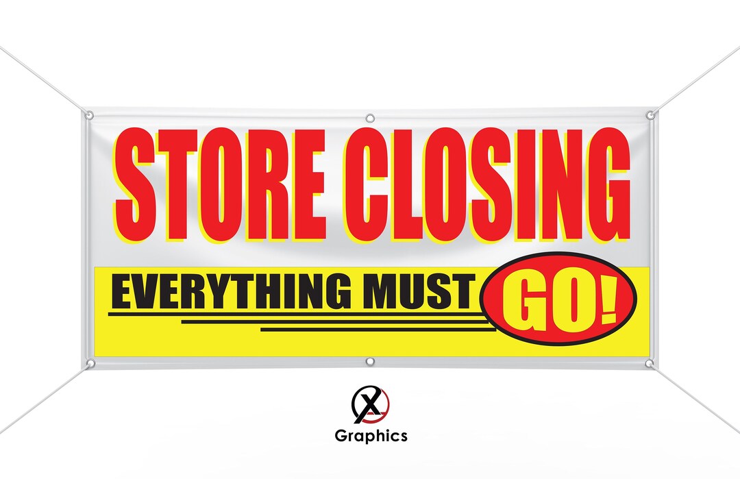 Store Closing Everything Must Go Vinyl Banner Advertising Sign Full ...