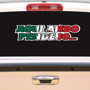 Aqui Ando Pendejo Decal Sticker Decal Car Window Laptop Vinyl Sticker ...