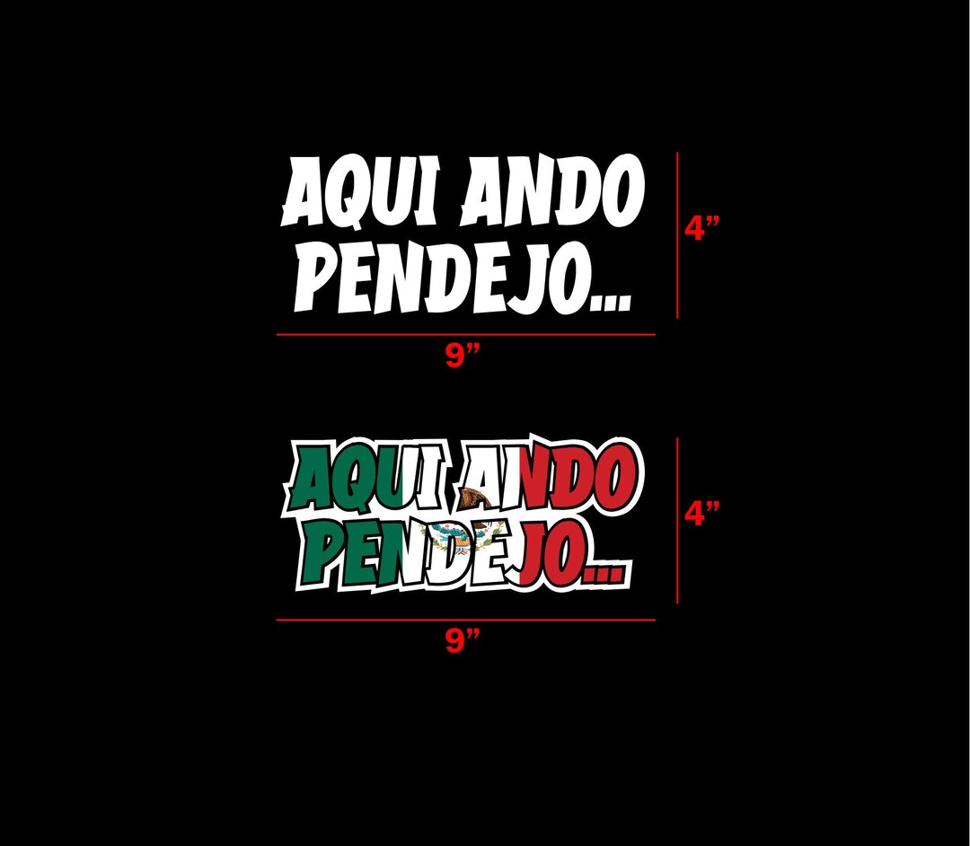 Aqui Ando Pendejo Decal Sticker Decal Car Window Laptop Vinyl Sticker ...
