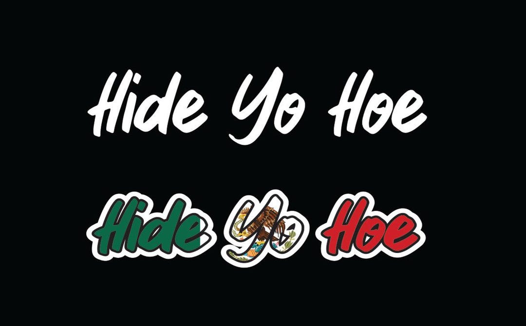 Hide Yo Hoe Decal Car Window Laptop Vinyl Sticker Mexico Mexican Flag ...
