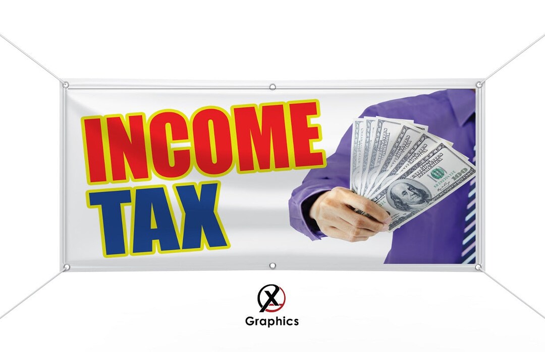 Income Tax Vinyl Banner Advertising Sign Full Color Any Size Indoor ...