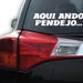 Aqui Ando Pendejo Decal Sticker Decal Car Window Laptop Vinyl Sticker ...