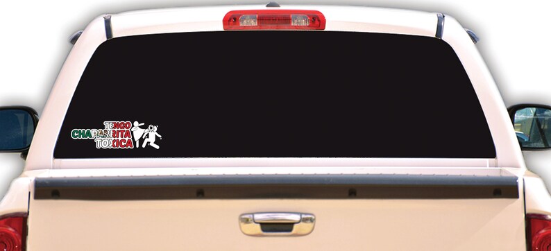 Tengo Chaparrita Toxica Decal Car Window Vinyl Sticker Trucking Sticker ...