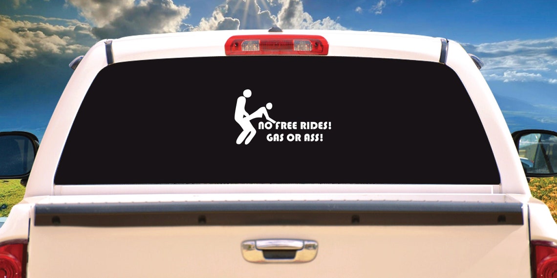 No Free Rides, Gas or A Decal Car Window Laptop Bumper Vinyl Sticker ...