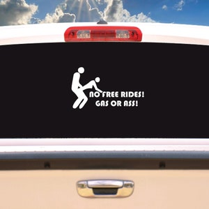 No Free Rides, Gas or A Decal Car Window Laptop Bumper Vinyl Sticker ...
