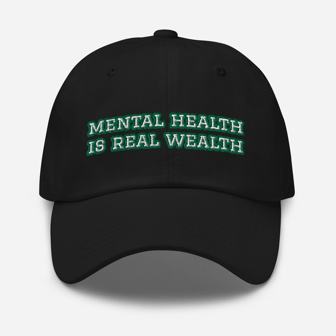 Mental Health is Real Wealth Hat - Embroidered Cotton Twill - Etsy
