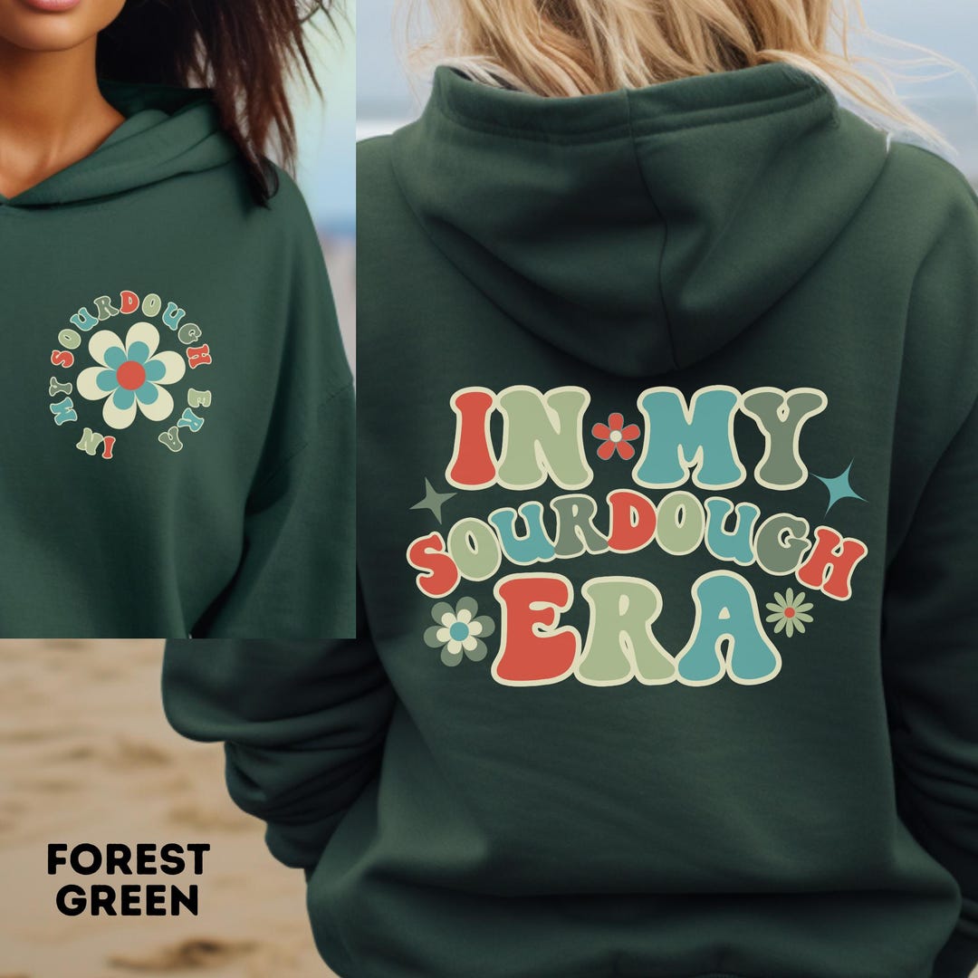 Retro, in My Sourdough Era Hoodie Sweatshirt, Sourdough Sweatshirt ...