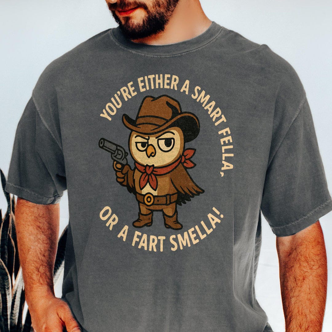 T-shirt, Funny Owl Cowboy, Smart Fella Fart Smella, Western Graphic Tee ...