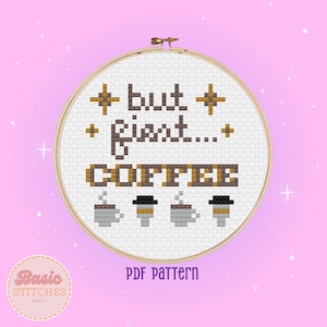 But First Coffee Cross Stitch Pattern - Learn to Cross Stitch - Great for Beginners - Etsy