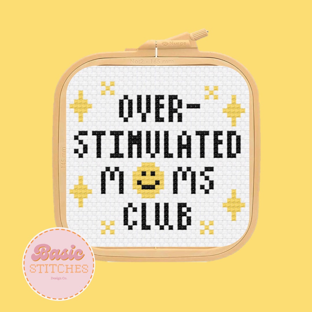 Overstimulated Mom Cross Stitch Pattern - Learn to Cross Stitch - Great ...